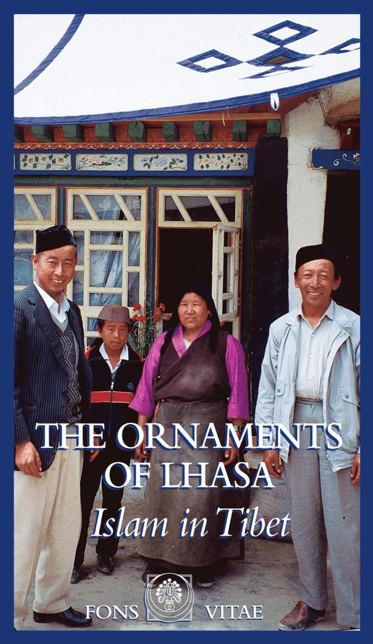 The Ornaments of Lhasa: Islam in Tibet - Fons Vitae Publishing